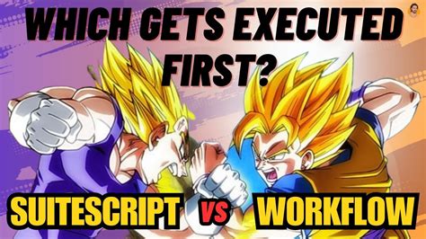 suitescript vs workflow which gets executed first youtube