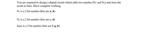 Solved You Are Required To Design A Digital Circuit Which