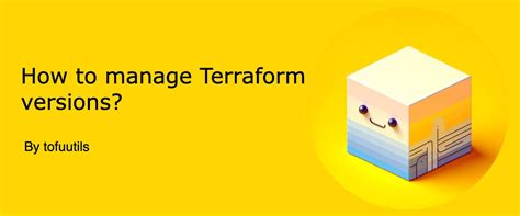 How To Manage Terraform Versions Hackernoon