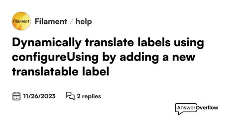Dynamically Translate Labels Using Configureusing By Adding A New Translatable Label Filament
