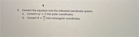 Solved Convert The Equation Into The Indicated Coordinate