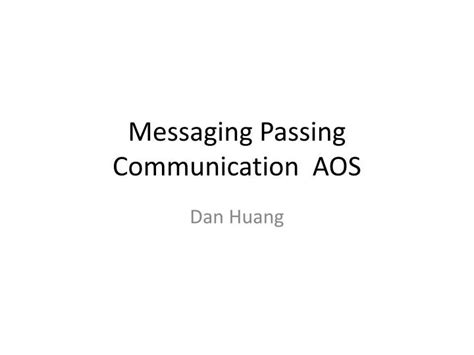 Ppt Messaging Passing Communication Aos Powerpoint Presentation Free Download Id2384998
