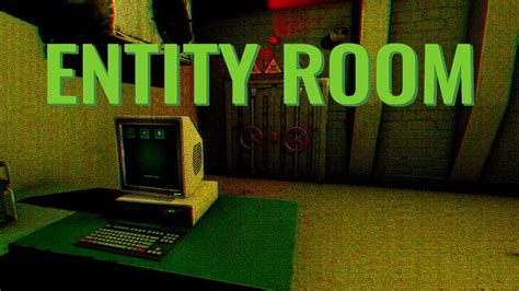 I Played Entity Room Youtube