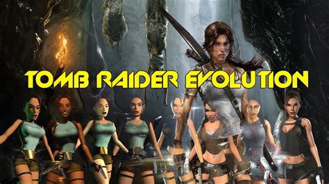 Lara Croft Over The Years Tomb Raider Tomb Raider Lara Croft