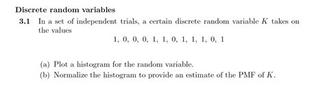 Solved Discrete Random Variables In A Set Of Independent Chegg