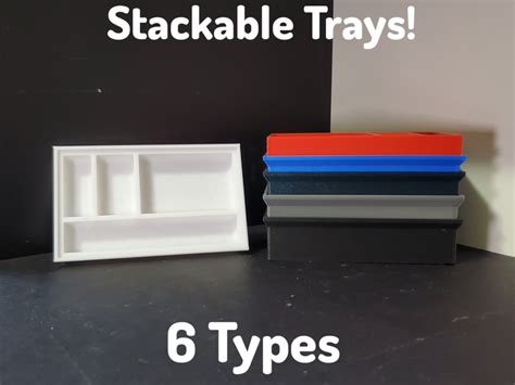 Stackable Storage Trays 6 Types By Dr3dprints Makerworld