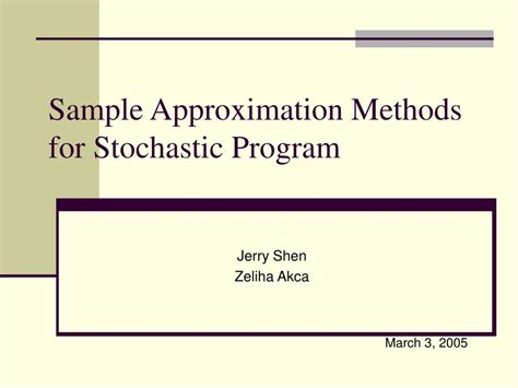 Ppt Sample Approximation Methods For Stochastic Program Powerpoint