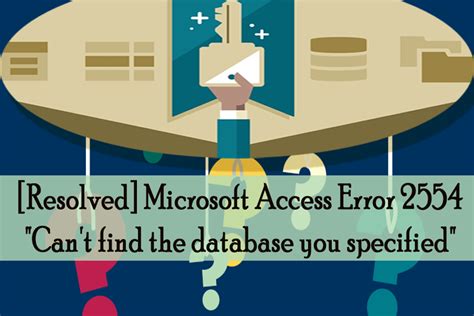 your guide to resolving microsoft access can t find the database file