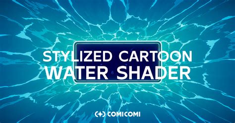 Stylized Cartoon Water Shader Vfx Shaders Unity Asset Store