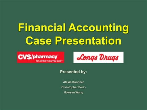 Cvs And Longs Drugs Accounting Reporting Pptx Financial Industry