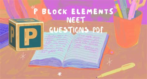P Block Elements NEET Questions PDF Best