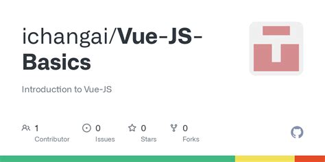 Github Ichangai Vue Js Basics Introduction To Vue Js