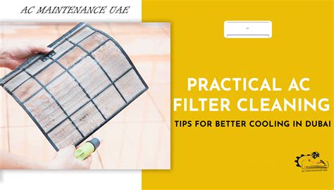 Practical Ac Filter Cleaning Tips For Better Cooling In Dubai