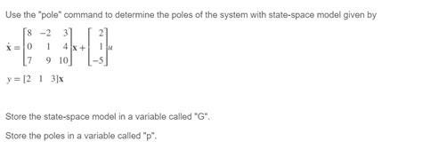 Solved Use The Pole Command To Determine The Poles Of The Chegg Com