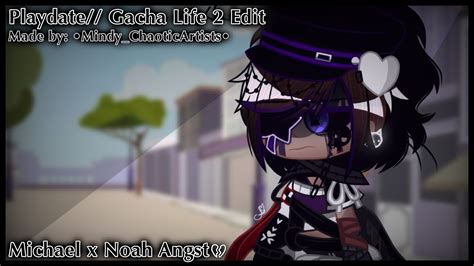 Playdate Meme Gacha Life 2 Edit Michael X Noah Angst Youtube