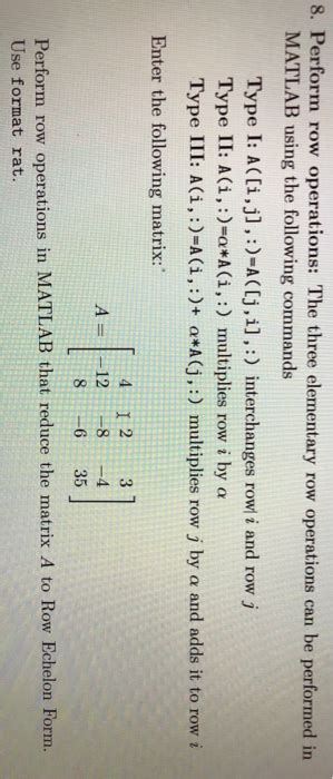 Solved 8 Perform Row Operations The Three Elementary Row
