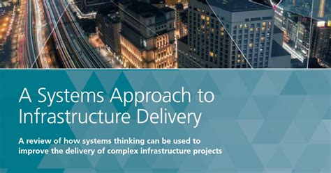 A Systems Approach To Infrastructure Delivery Major Projects Association