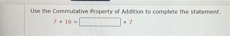 Solved Use The Commutative Property Of Addition To Complete
