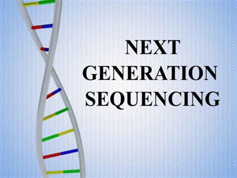 Next Generation Sequencing Ngs