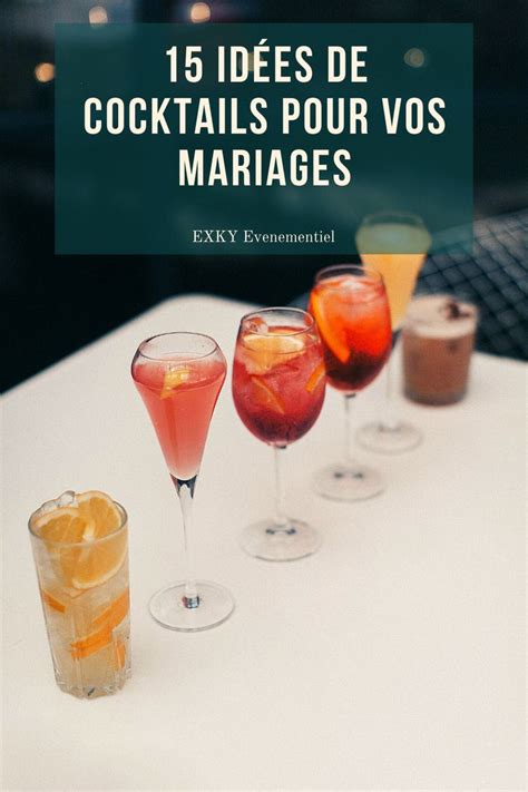 15 Idées De Cocktails Pour Votre Mariage Quantité Boisson Mariage Boisson Apéritif Mariage