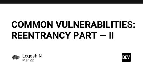 Common Vulnerabilities Reentrancy Part — Ii Dev Community