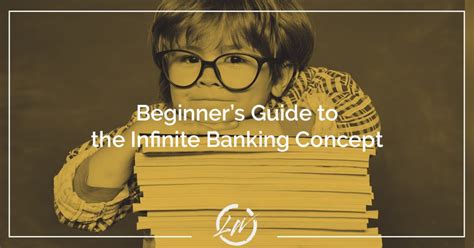 Infinite Banking Concept Everything You Need To Know Living Wealth