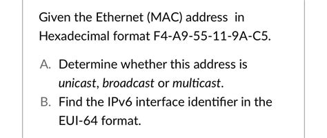 Solved Given The Ethernet MAC Address In Hexadecimal Chegg Com