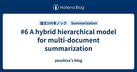6 a hybrid hierarchical model for multi document summarization