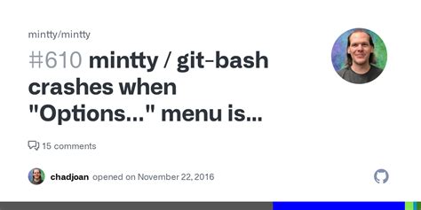 Mintty Git Bash Crashes When Options Menu Is Used · Issue 610 · Minttymintty · Github
