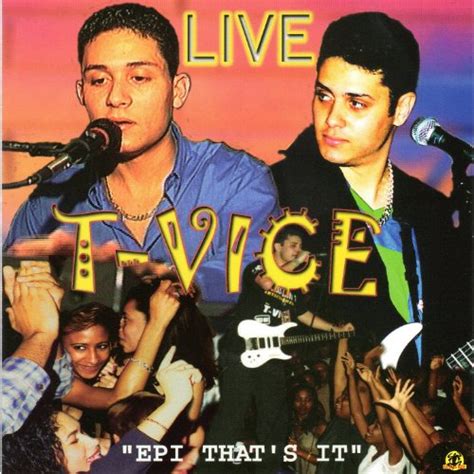 T Vice Live Vol 1 Epi Thats It T Vice Digital Music