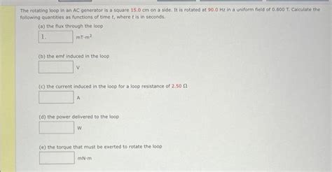 solved the rotating loop in an ac generator is a square 15 0