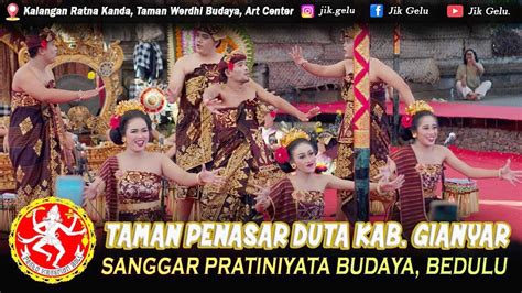 Taman Penasar Duta Kab Gianyar 2024 L Sanggar Pratiniyata Budaya Bedulu Youtube