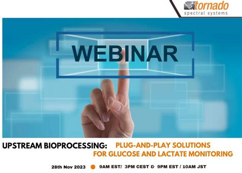 How To Use Tornado Spectral Systems For Bioprocess Monitoring Tornado