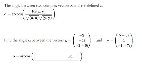 Solved The Angle Between Two Complex Vectors X And Y Is