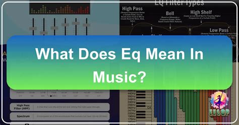 What Does Eq Mean In Music Sculpting Sound For Performance Production