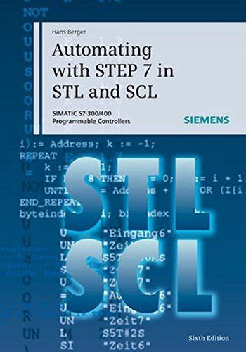 Automating With Step 7 In Stl And Scl Simatic S7 300400 Programmable