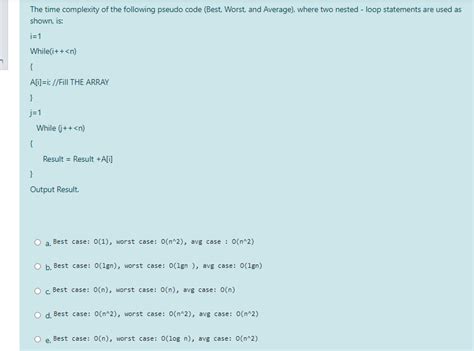 Solved The Time Complexity Of The Following Pseudo Code