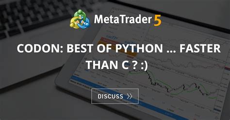 Codon Best Of Python Faster Than C Forex Market General Mql5 Programming Forum
