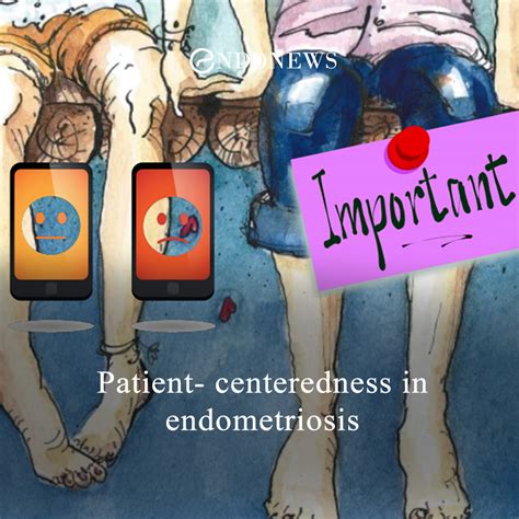 Patient Centeredness In Endometriosis Endonews