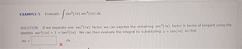 solved dxamples evaluate ∫﻿﻿tan6 4x sec4 4x dx solution if