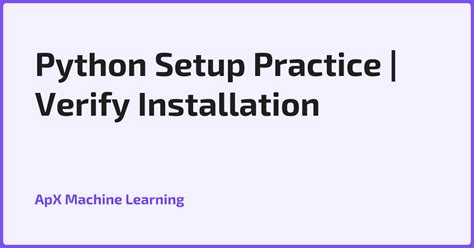 Python Setup Practice Verify Installation
