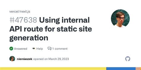 Using Internal Api Route For Static Site Generation · Vercel Nextjs · Discussion 47638 · Github