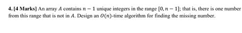 Solved 4 4 Marks An Array A Contains N 1 Unique Integers