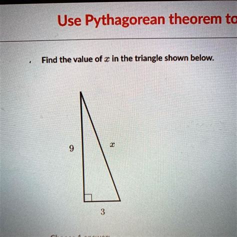 SOLVED Find The Value Of X In The Triangle Shown Below Use Pythagorean Theorem To Find The