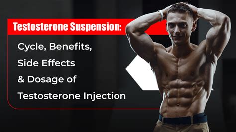 Testosterone Suspension Cycle Benefits Side Effects And Dosage Of Testosterone Injection