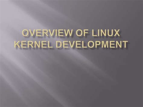 overview of linux kernel development pptx