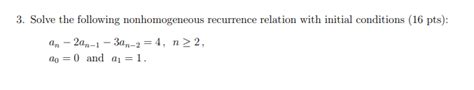 Solved 3 Solve The Following Nonhomogeneous Recurrence