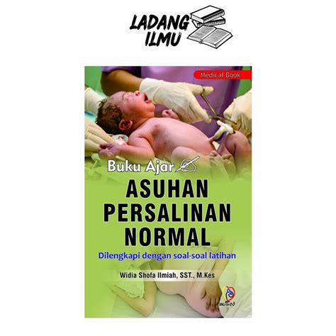 Jual Buku Ajar Asuhan Persalinan Normal Dilengkapi Dengan Soal Shopee Indonesia