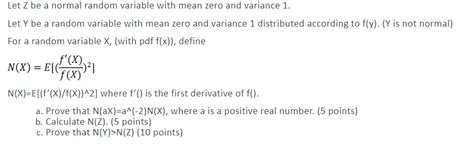 Solved Let Z Be A Normal Random Variable With Mean Zero And Chegg