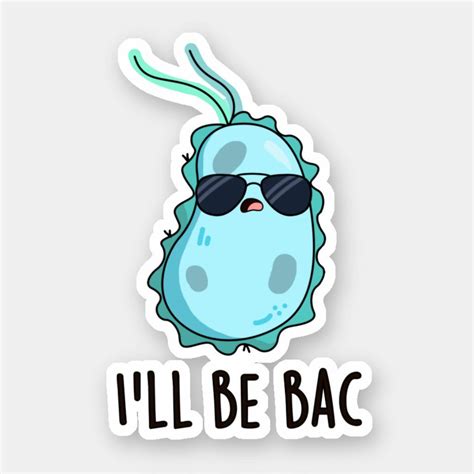Ill Be Bac Funny Biology Bacteria Pun Sticker Zazzle Science
